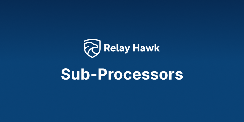 Sub-Processors | Relay Hawk